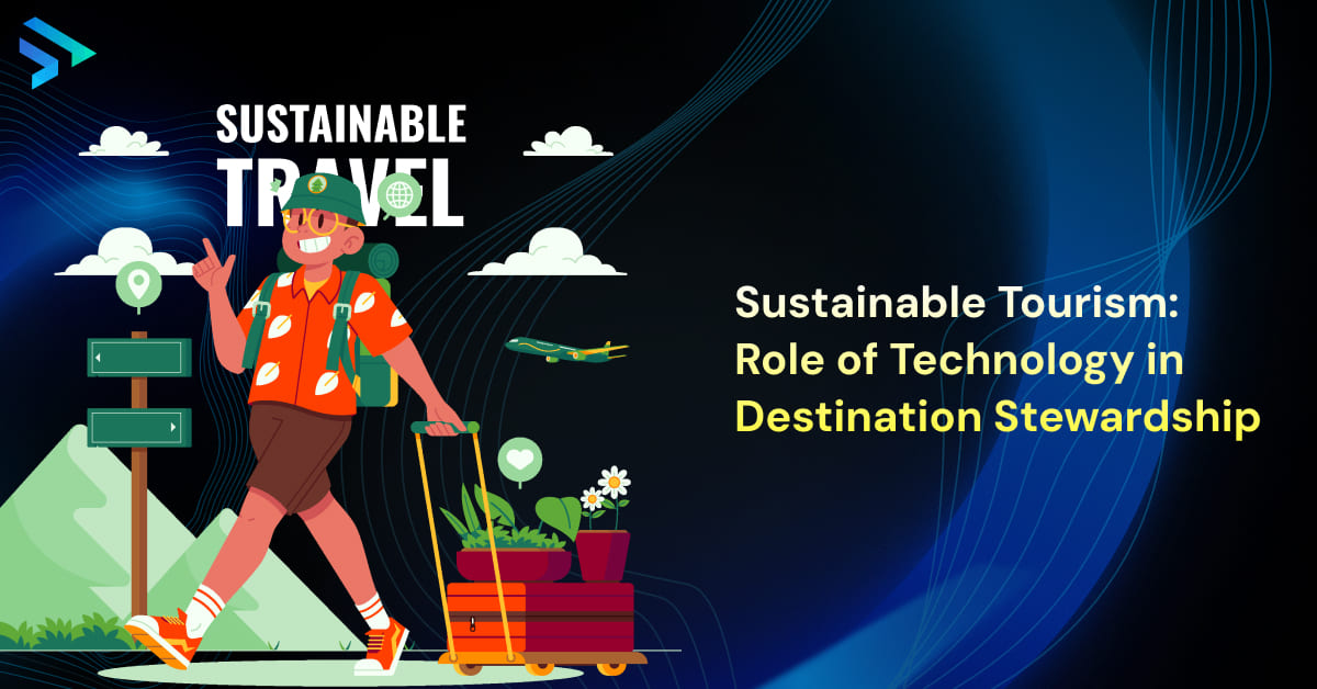 Destination Stewardship | Sustainable Travel Tech | Techspian