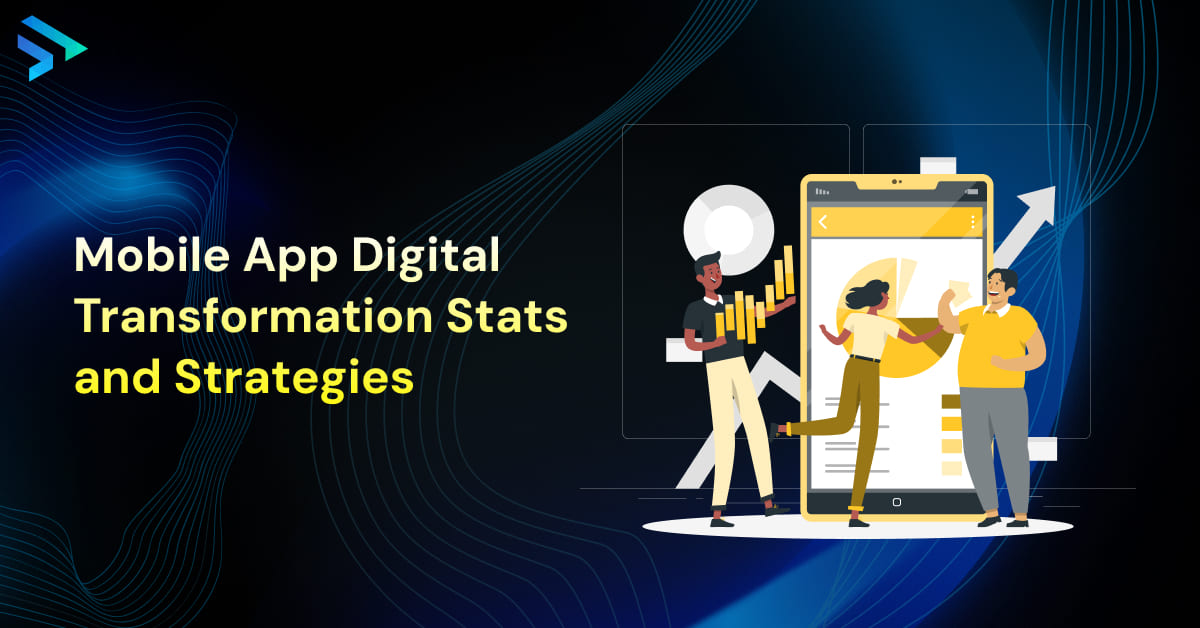 Role of Mobile Apps in Digital Transformation